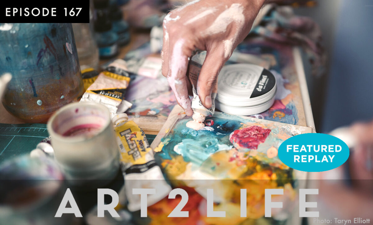 How to Drop Back Into Your Art – Ep 167 | Art2Life - Nicholas Wilton